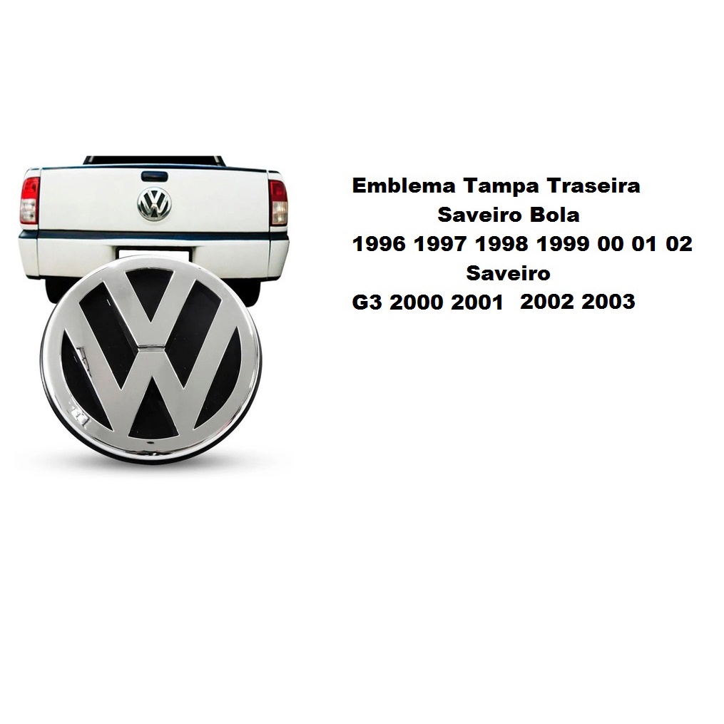 Emblema Logo VW Tampa Traseira Saveiro Bola E G3 Até 2005 - 18,0 cm de ...