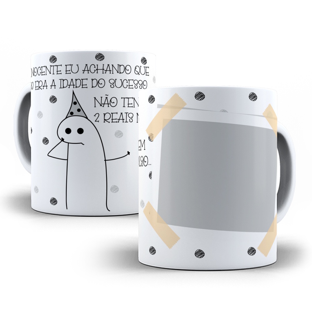Caneca Flork Inocente Eu Achando Que Essa Era A Idade Do Sucesso ...