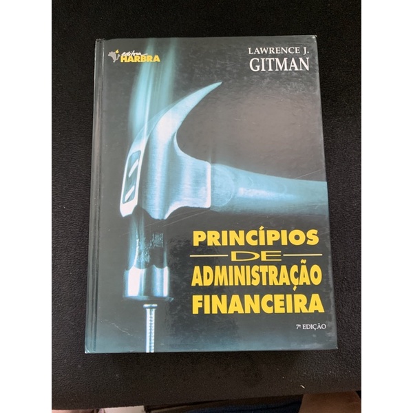 PRINCíPIOS de ADMINISTRAÇÃO FINANCEIRA 7 EDIÇÃO-Lawrence gitman ...