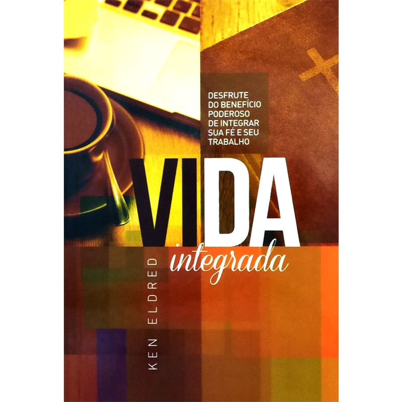 Livro Vida Integrada - Ken Eldred | Shopee Brasil