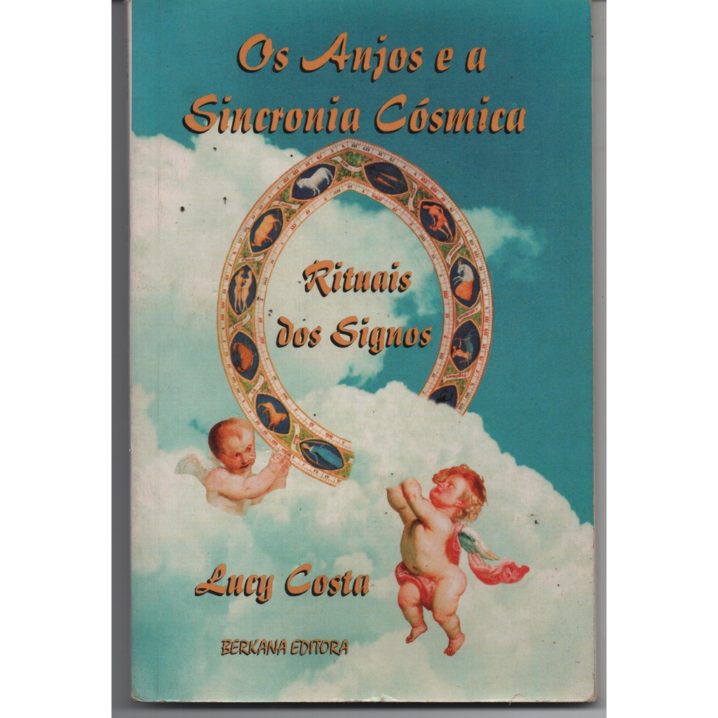 Os Anjos e a Sincronia Cósmica - Rituais dos Signos - Lucy Costa ...