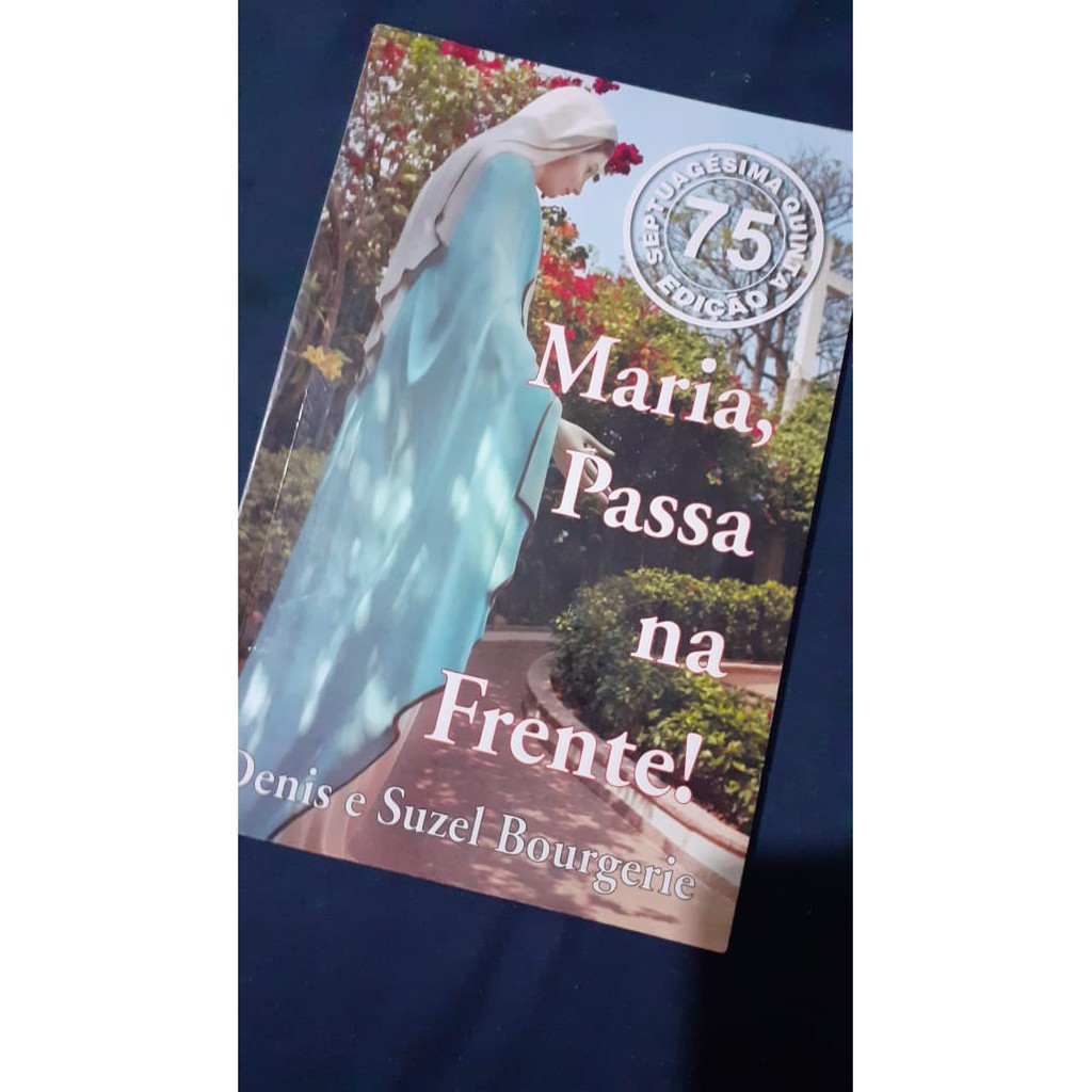 LIVRO MARIA PASSA NA FRENTE- RELIGIOSO- CATOLICO- ORAÇÃO | Shopee Brasil