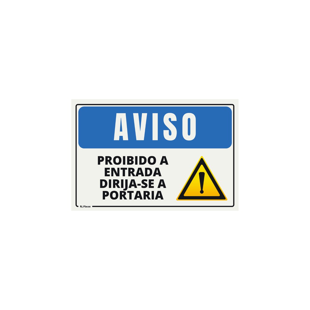 Placa Sinalização Aviso Proibido a Entrada Dirija-se a Portaria ...