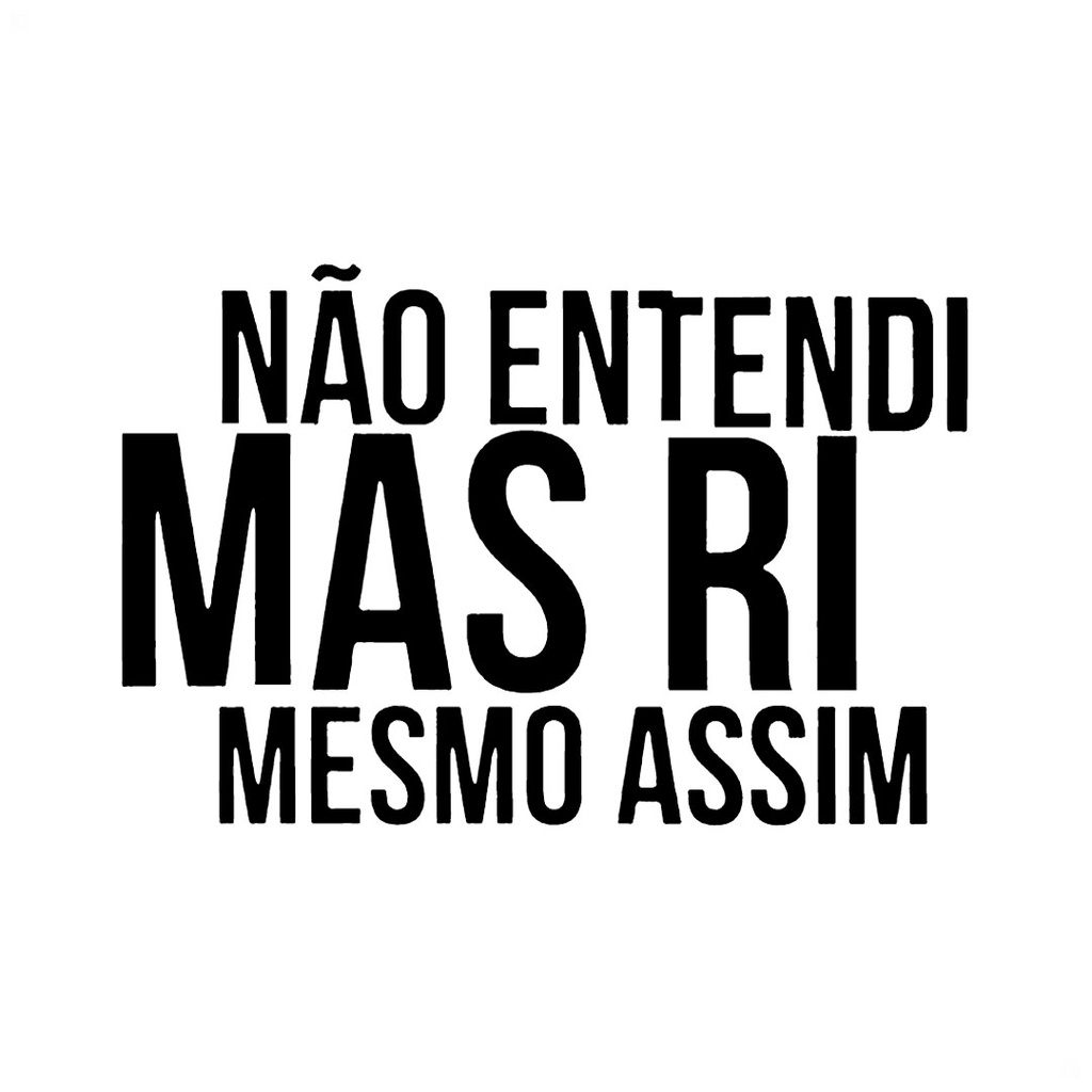 Adesivo - Não Entendi Mas Ri Mesmo Assim | Shopee Brasil