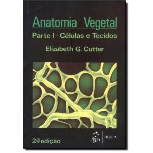 Livro - Anatomia Vegetal - Parte I - Celulas E Tecidos 2ª Edicao ...