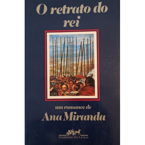 LIVRO - O Retrato Do Rei - Ana Miranda - Novo!!! | Shopee Brasil