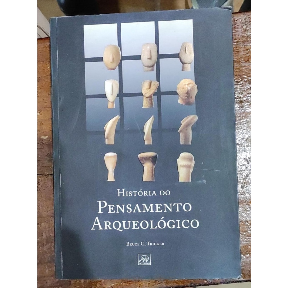 História do Pensamento Arqueológico - Bruce G. Trigger | Shopee Brasil