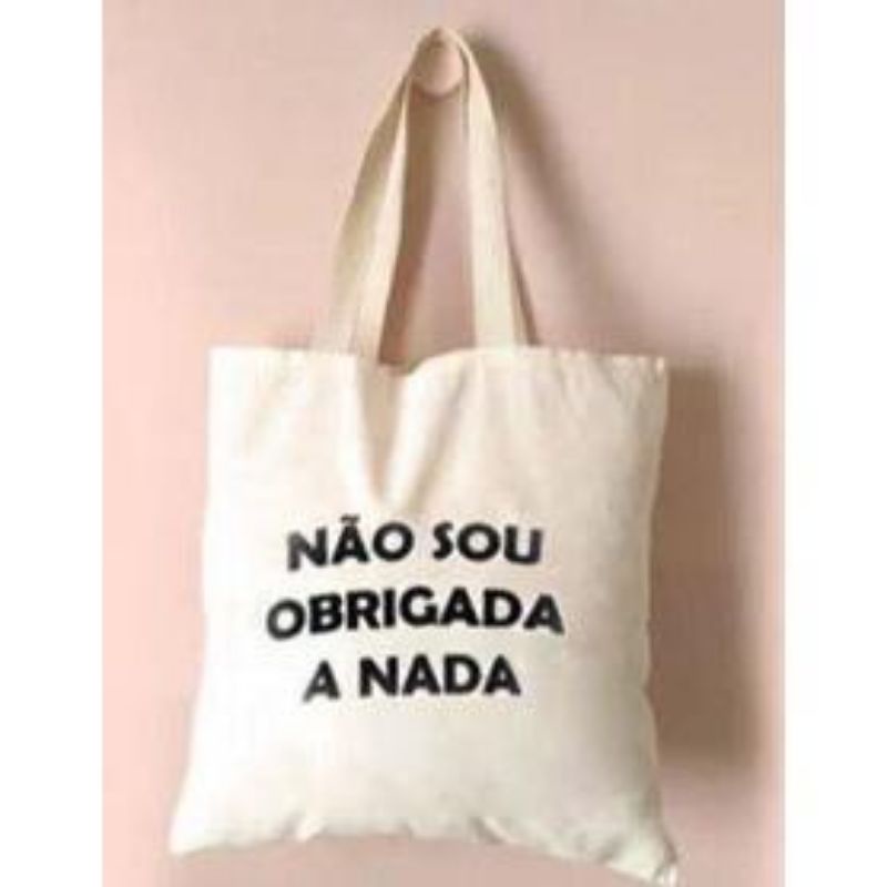 Bolsa Feminina Ecológica Retornável EcoBag Não Sou Obrigada a Nada | Shopee Brasil