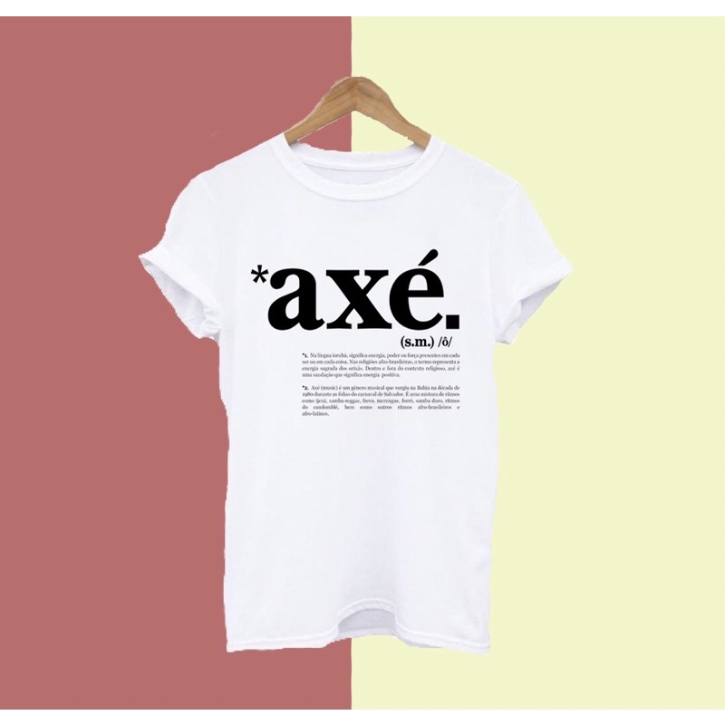 Camiseta Blusa Frase - Axé / Definição | Shopee Brasil