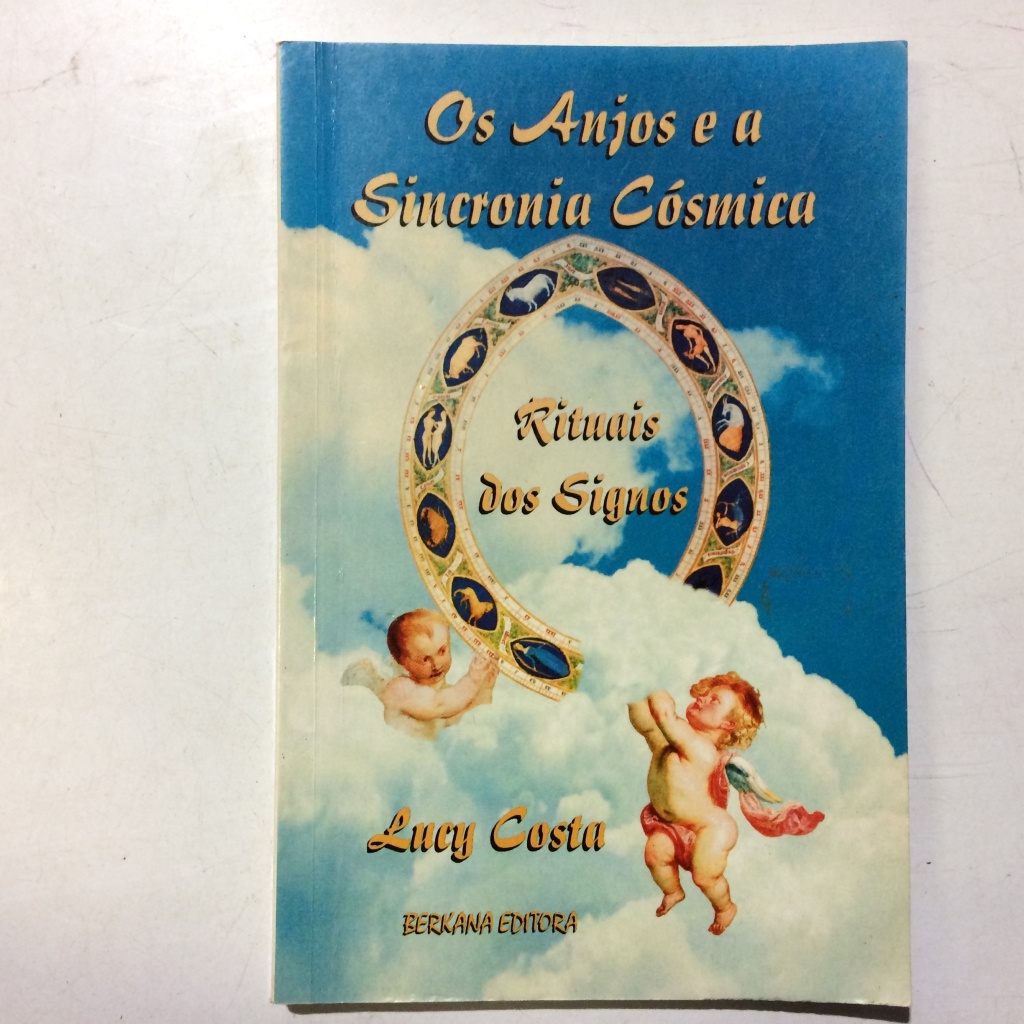 Os Anjos e a Sincronia Cósmica - Rituais dos Signos autor Lucy Costa ...