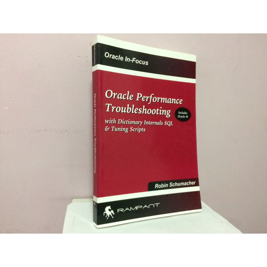 Livro Oracle Performance Troubleshooting With Dictionary Internals Sql Robin Schumacher 