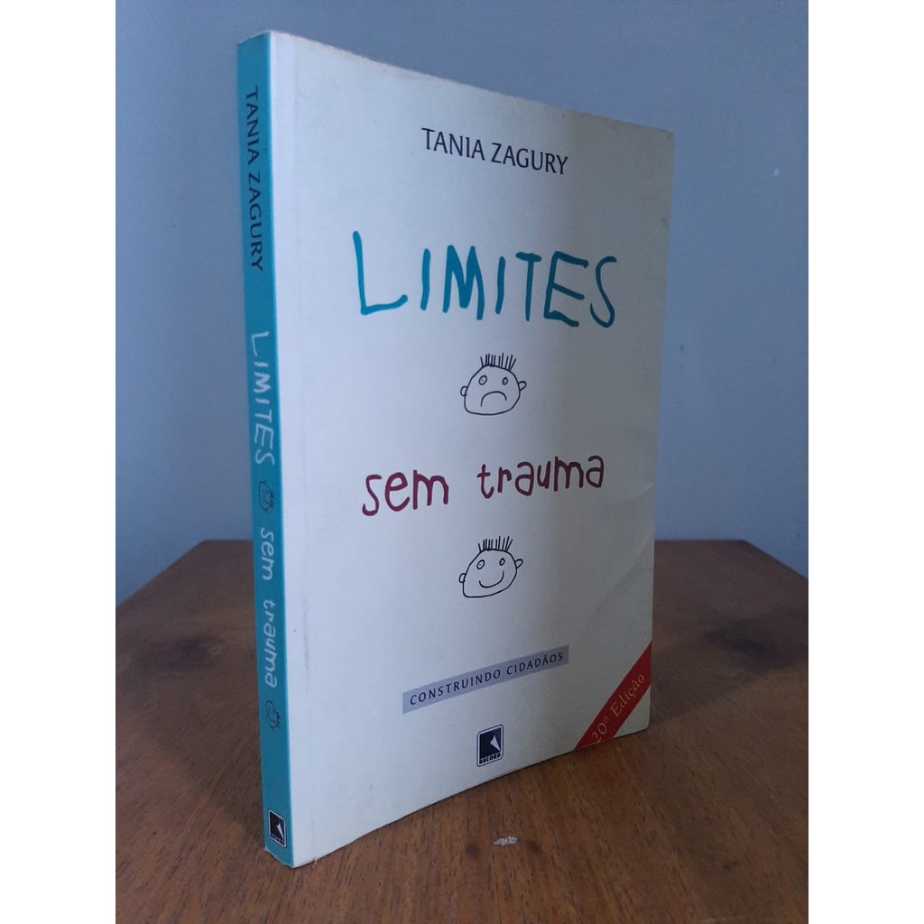 Livro: Limites sem trauma, construindo cidadãos - Tania Zagury | Shopee ...