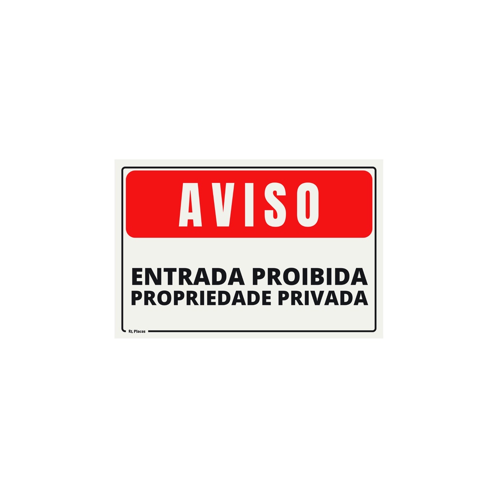 Placa Sinalização Aviso Entrada Proibida Propriedade Privada - Vermelha ... Placa Sinalização Aviso Entrada Proibida Propriedade Privada - Vermelha ...
