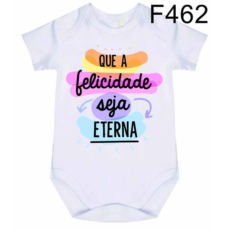 Body Roupa de Bebê Frases Que a Felicidade Seja Eterna F462 | Shopee Brasil