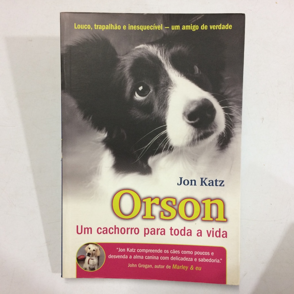 Orson - um Cachorro para Toda a Vida autor Jon Katz | Shopee Brasil