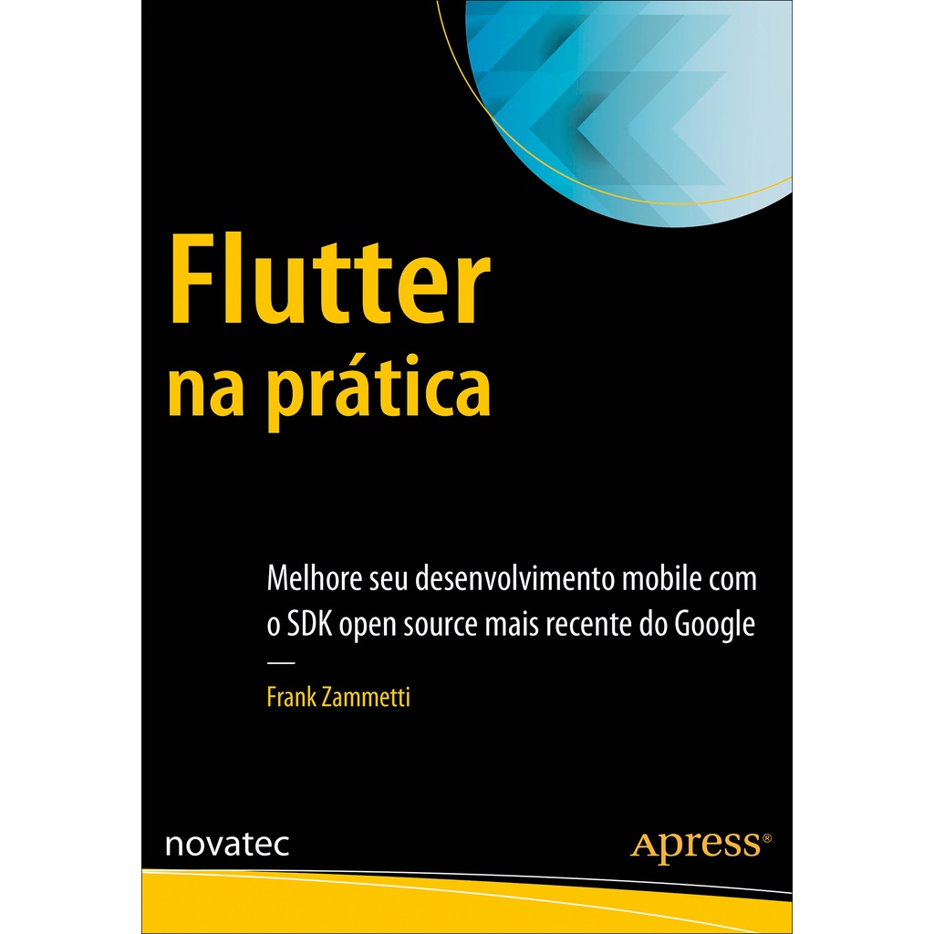 Livro Flutter na prática: melhore seu desenvolvimento mobile com o SDK ...