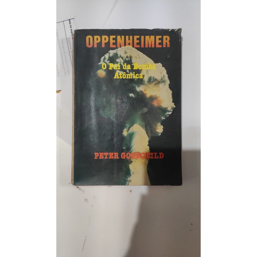 Oppenheimer: O Pai da Bomba Atômica - Peter Goodchild | Shopee Brasil
