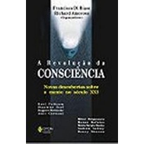 A Revolução da Consciência: novas descobertas sobre a mente no século ...