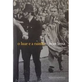 O Luar E A Rainha - Ivan Lessa - Novo! | Shopee Brasil
