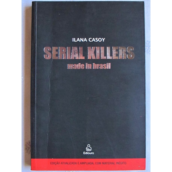 Livro - Serial killers Made in Brasil - Ilana Casoy | Shopee Brasil