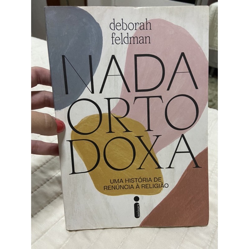 LIVRO - Nada Ortodoxa - Deborah Feldman | Shopee Brasil