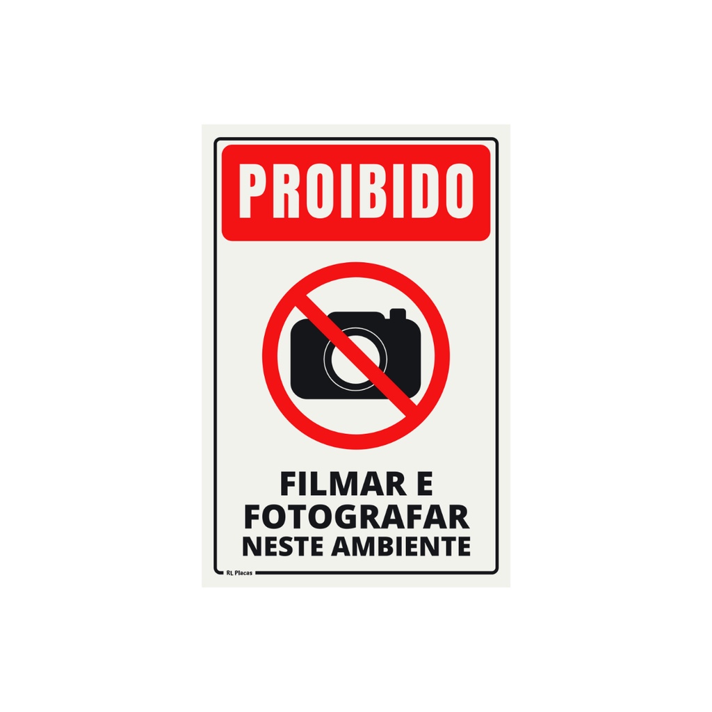 Placa de Sinalização Proibido Filmar e Fotografar Neste Ambiente 30x20 ...