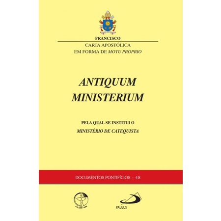 Antiquum Ministerium - Carta Apostólica em forma de Motu Proprio pela ...