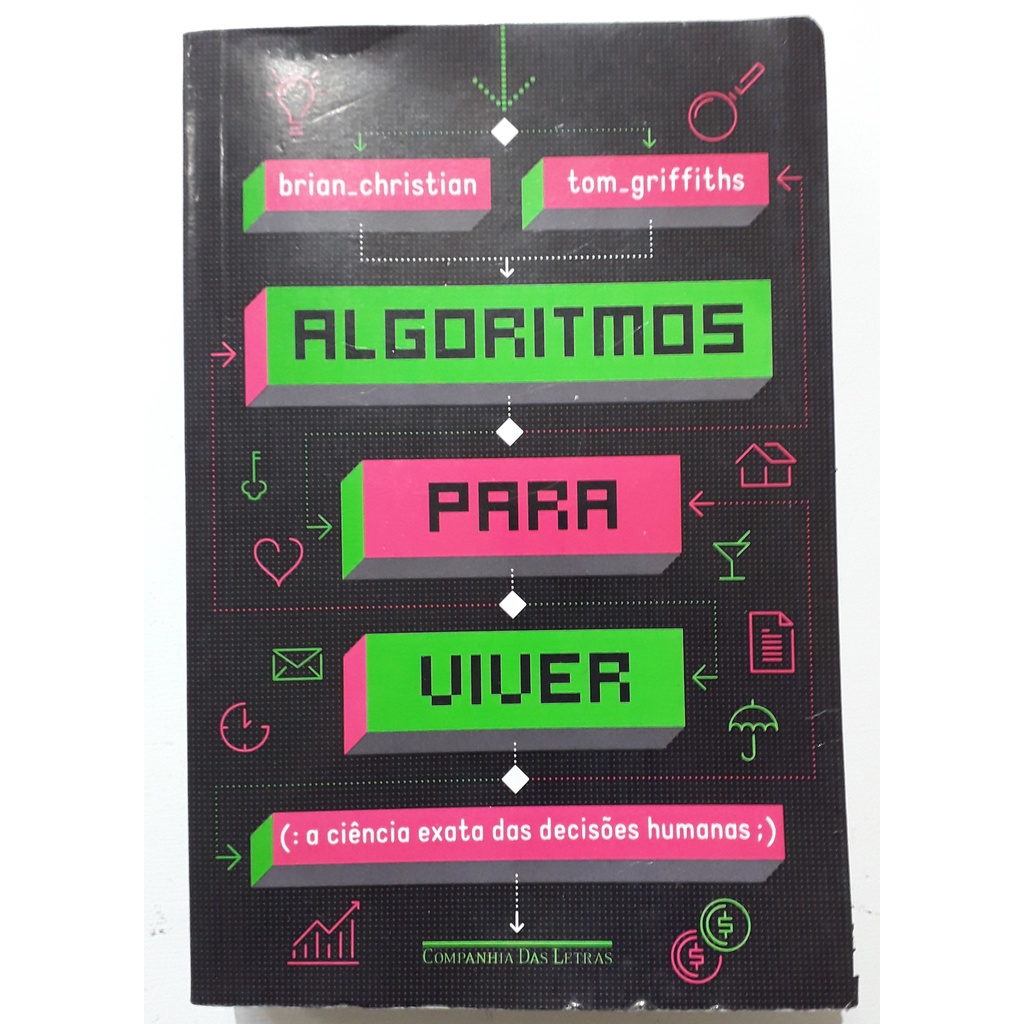 Livro: Algoritmos para viver - A ciência exata das decisões humanas ...