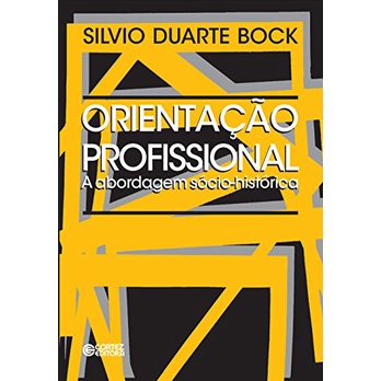 Livro Orientação Profissional - a Abordagem Sócio-histórica Silvio ...