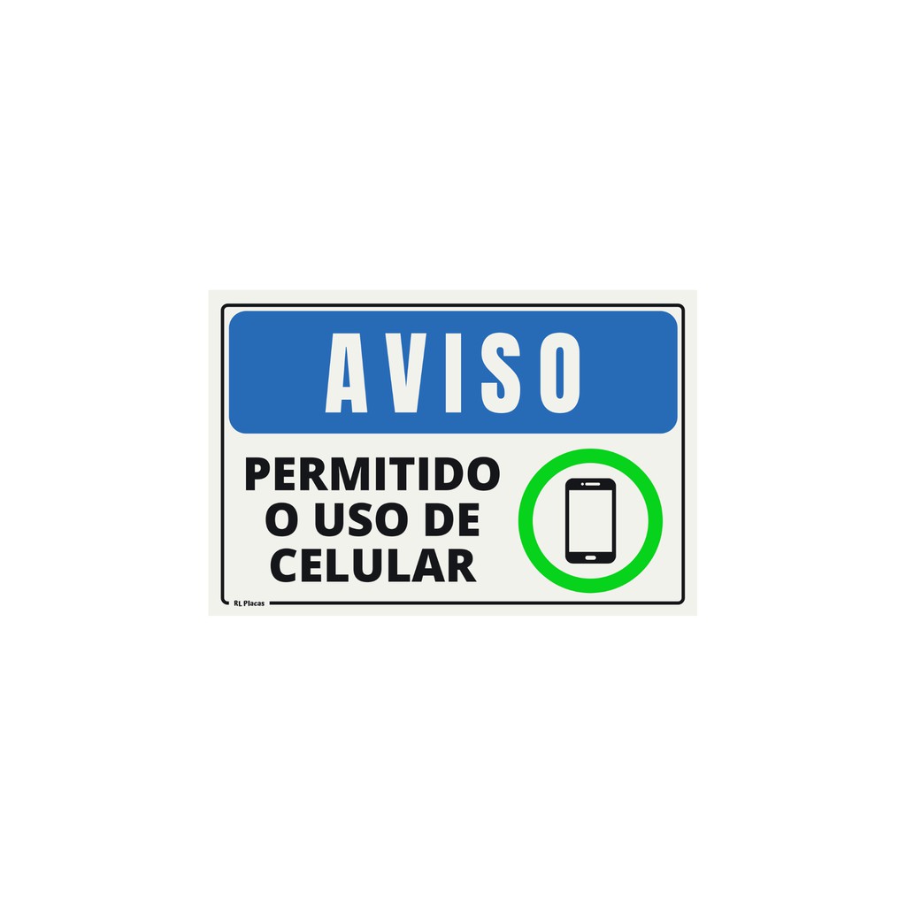 Placa Sinalização Aviso Permitido o Uso de Celular - Pictograma 20x30 ...