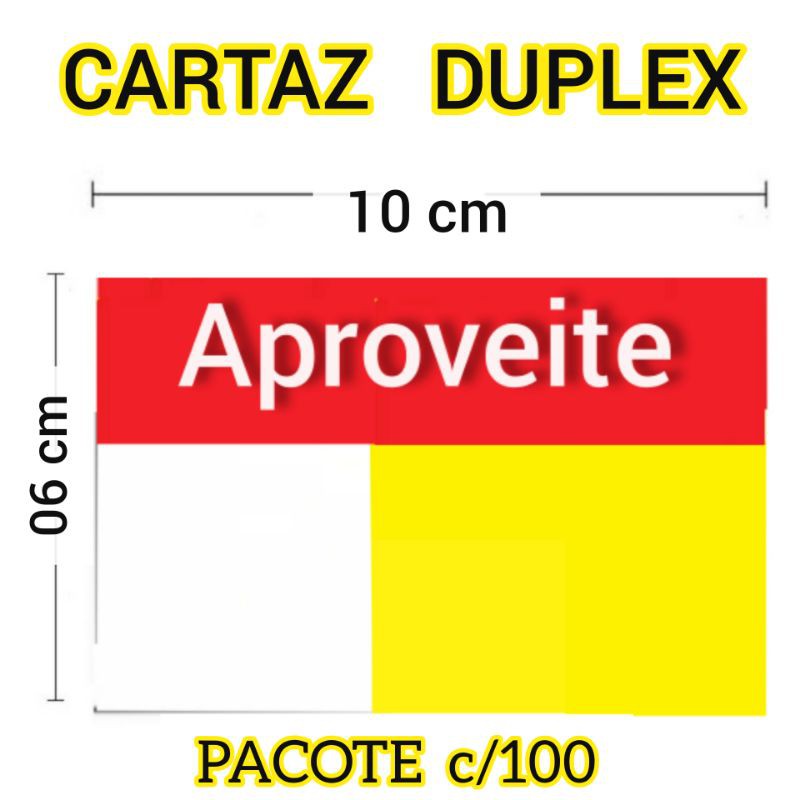 Cartaz de oferta Papel Duplex Aproveite 06 X 10 cm Pacote Com 100 ... Cartaz de oferta Papel Duplex Aproveite 06 X 10 cm Pacote Com 100 ...