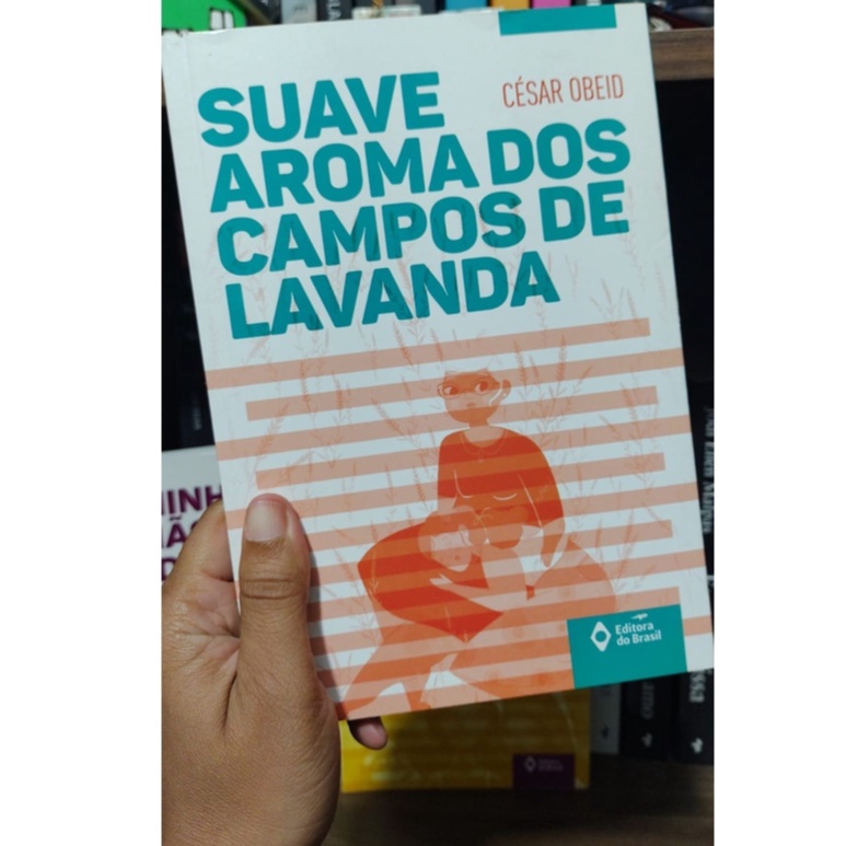 Suave aroma dos campos de lavanda livros de capa comum autor César ...
