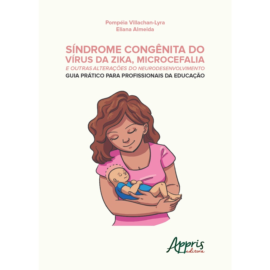 Síndrome Congênita Do Vírus Da Zika Microcefalia E Outras Alterações