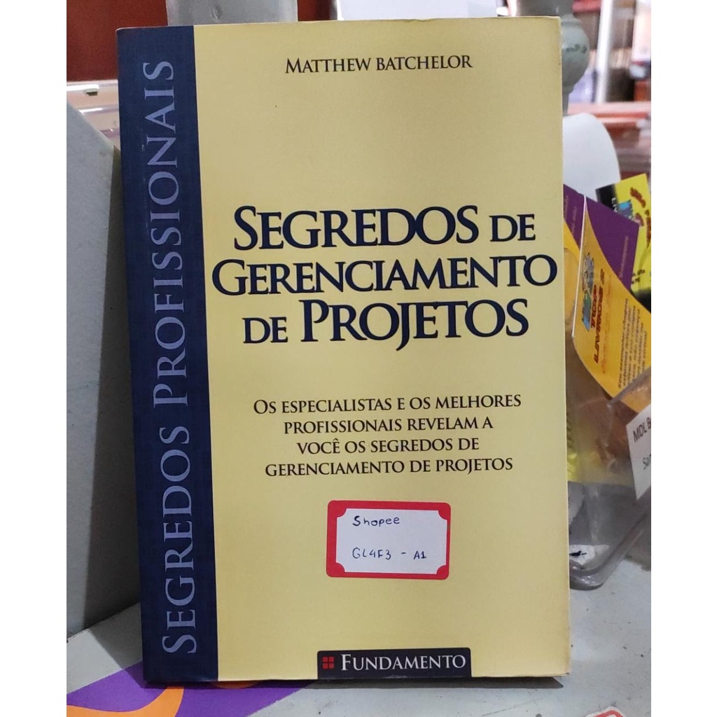 Segredos de Gerenciamento de Projetos - Matthew Batchelor | Shopee Brasil