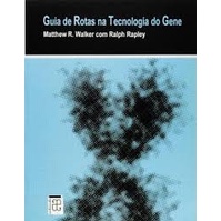 Guia de rotas na tecnologia do gene autor Matthew R. Walker com Ralph ...