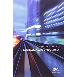 Globalização e Filosofia - Michael Reder (Novo) | Shopee Brasil
