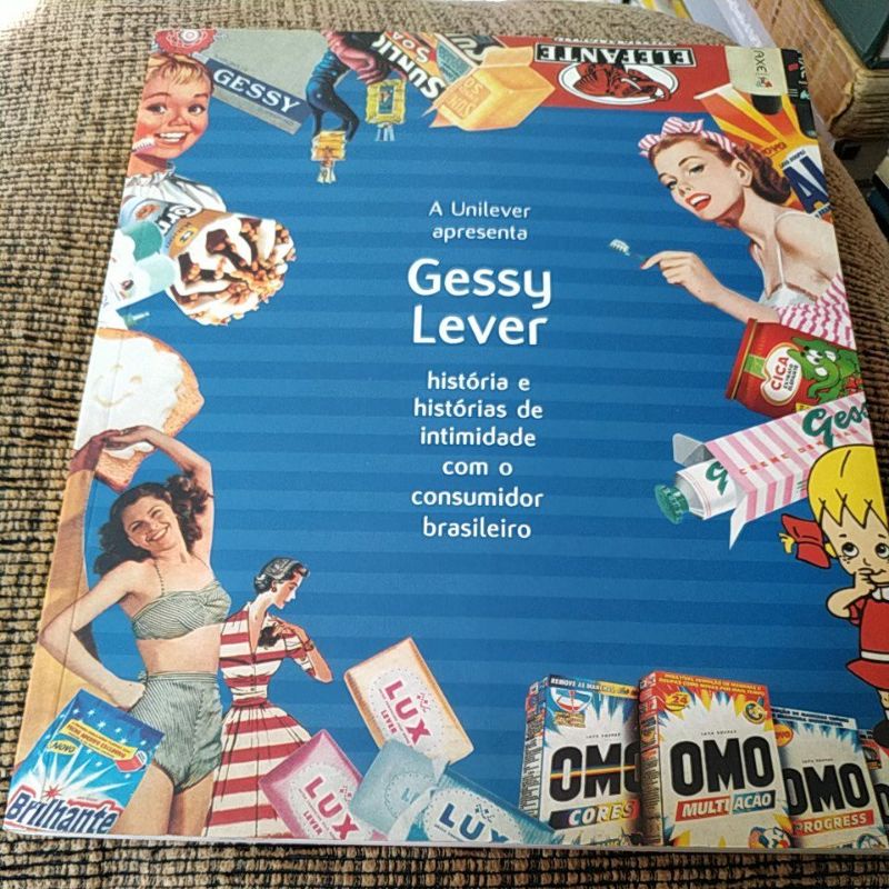 Livro Gessy Lever , História e Histórias de Intimidade com o Consumidor ...