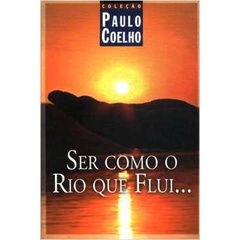 Livro SER COMO O RIO QUE FLUI - Paulo Coelho | Shopee Brasil