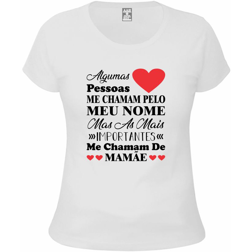Camiseta Baby look Feminina Algumas Pessoas Me Chamam Pelo Meu Nome Mas ...