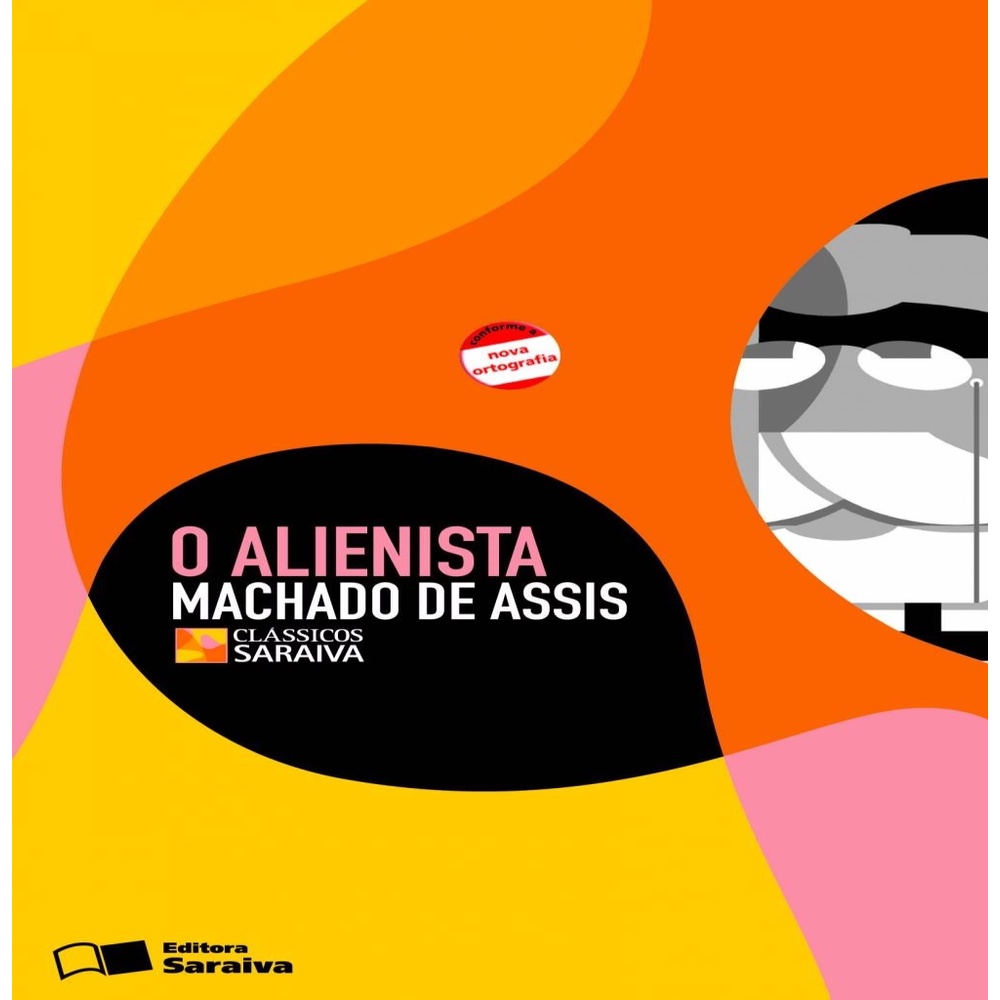 O Alienista - classicos Saraiva autor Machado de Assis | Shopee Brasil