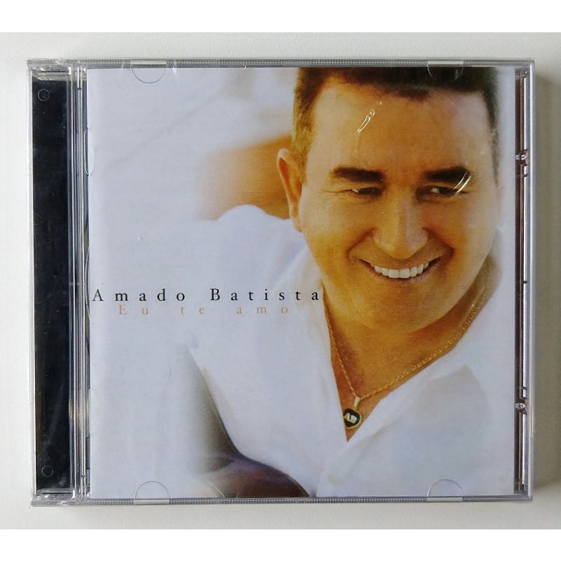 Cd Amado Batista - Eu Te Amo - Novo Lacrado | Shopee Brasil