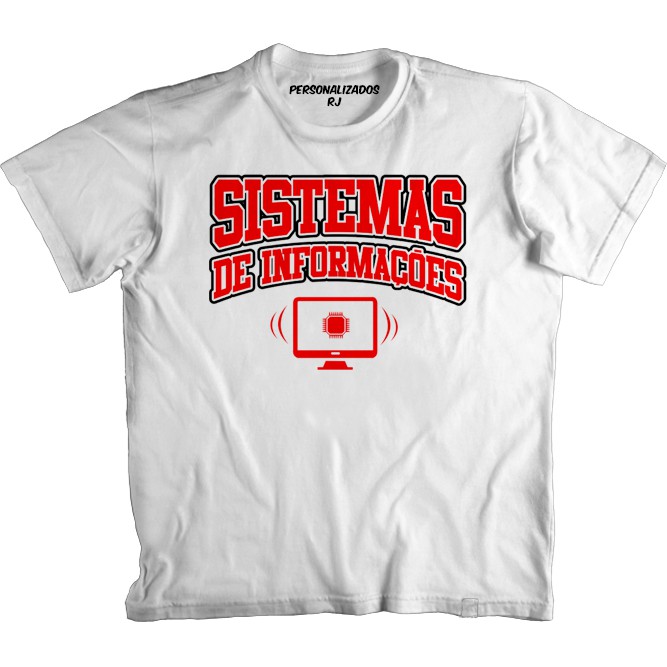 Camiseta SISTEMAS DE INFORMAÇÕES - CIÊNCIA DA COMPUTAÇÃO - CIENTISTA DA ...