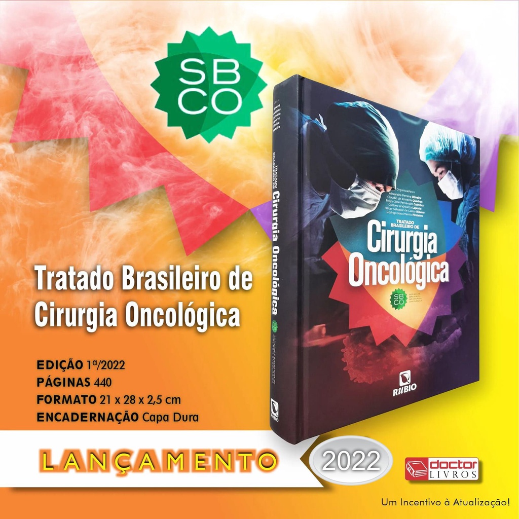 TRATADO BRASILEIRO DE CIRURGIA ONCOLÓGICA - SOCIEDADE BRASILEIRA DE CIRURGIA ONCOLÓGICA (SBCO ...