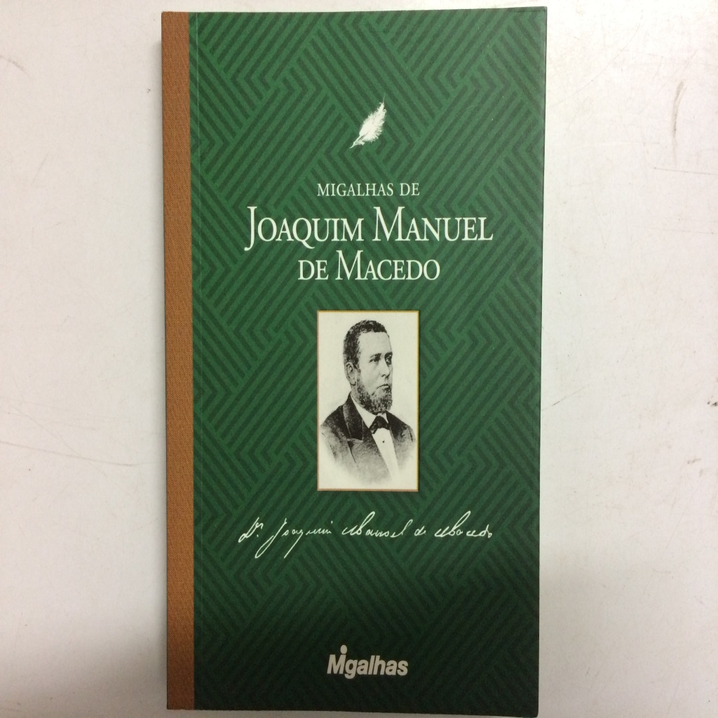Migalhas de Joaquim Manuel de Macedo autor Miguel Matos | Shopee Brasil