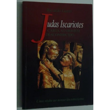 Judas Iscariotes - Cartas ao Homem Desconhecido - Ricardo Gazzi ...