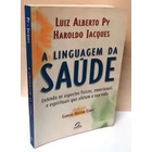 A Linguagem da Saude autor Luiz Alberto Py | Shopee Brasil