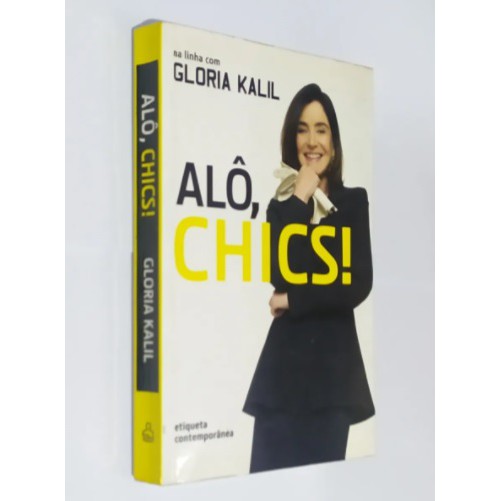 Livro Alô Chics! Na Linha Com Gloria Kalil, Etiqueta Contemp | Shopee Brasil