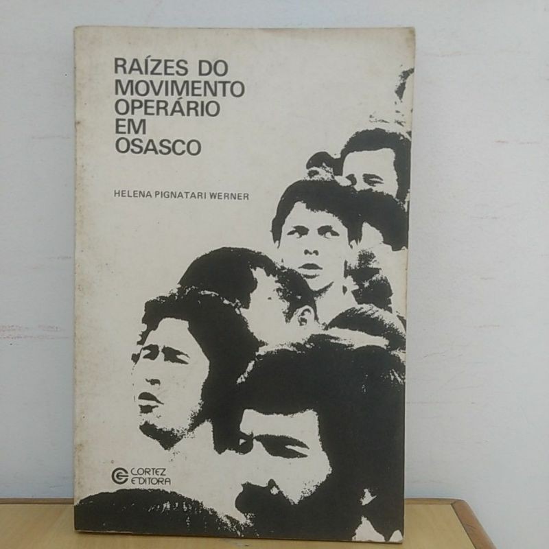 Livro raízes do movimento operário em Osasco de Helena Pignatari Werner ...