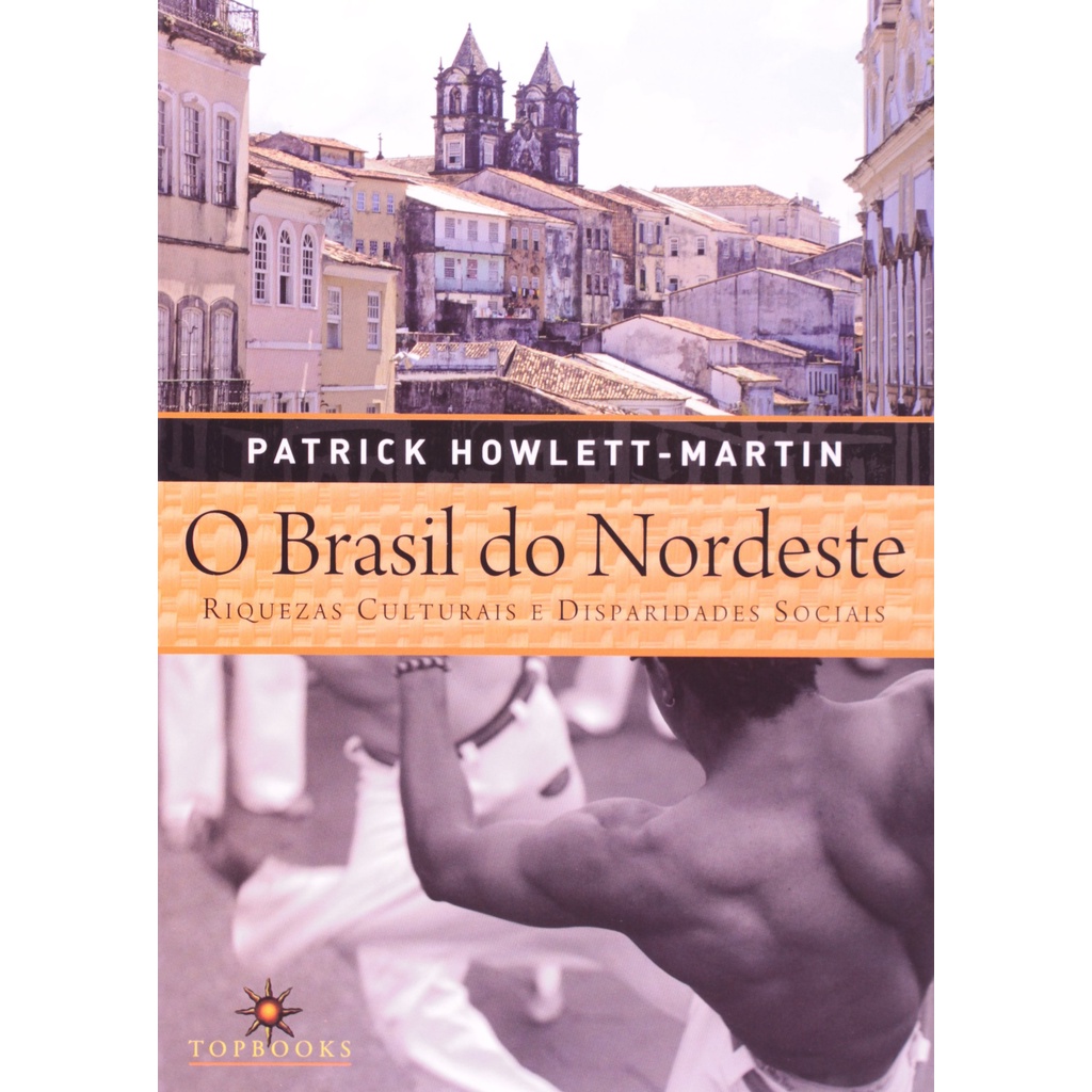 O Brasil do Nordeste - Patrick Howlett Martin | Shopee Brasil