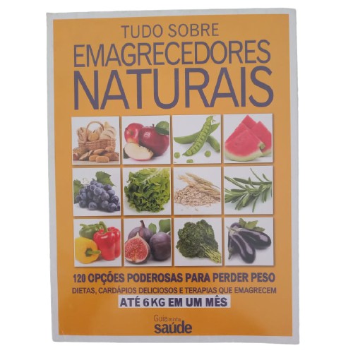 Revista Tudo Sobre Emagrecedores Naturais - 120 Opções poderosas para ...
